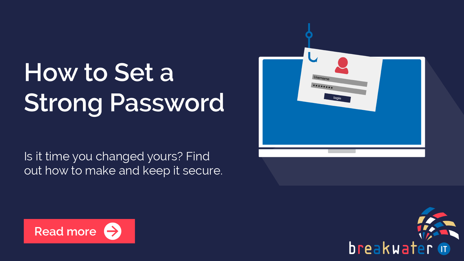 How to Set a Strong Password | Breakwater IT | Norwich, Norfolk