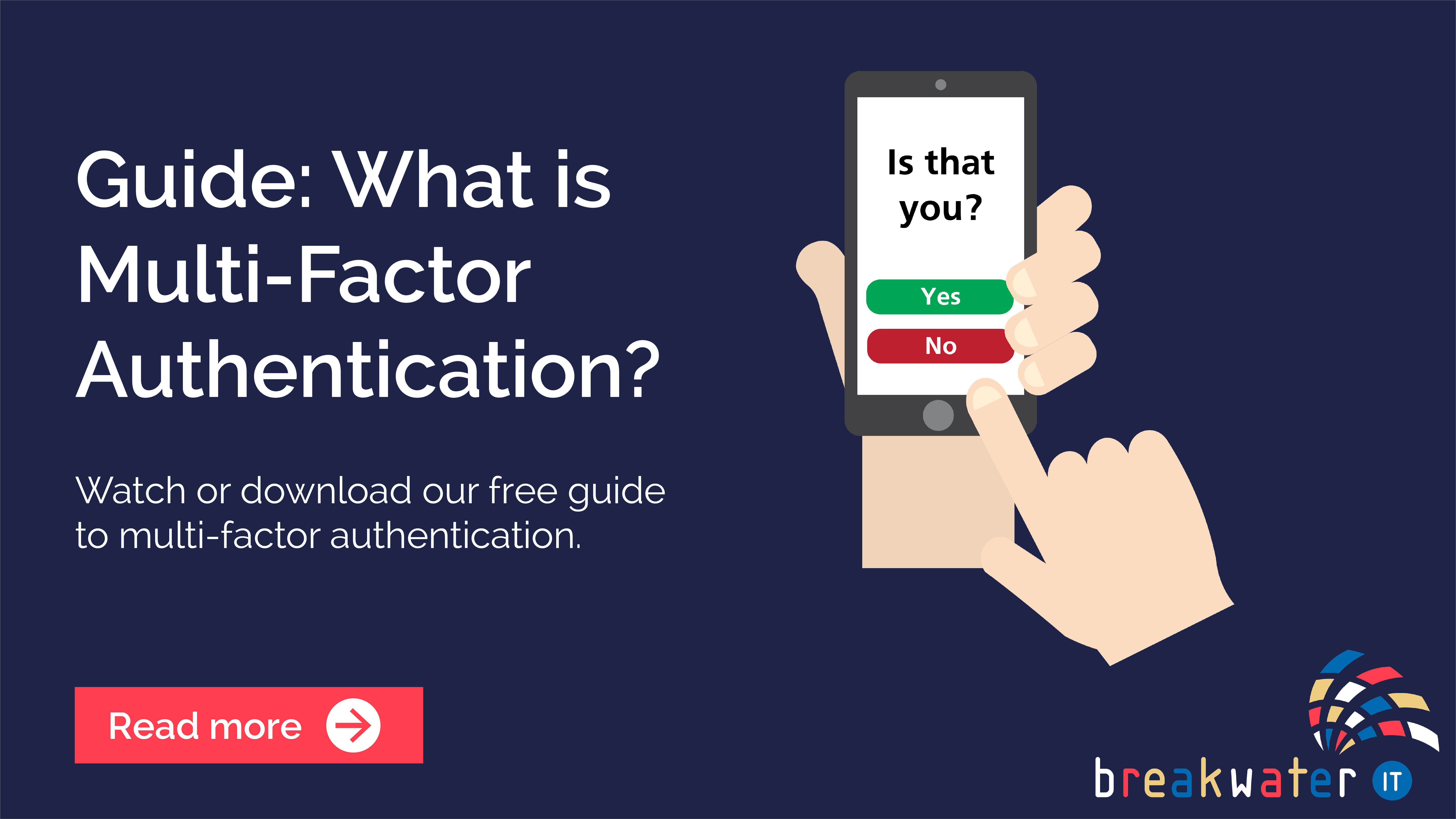 What is Multi-Factor Authentication? Download Our Guide | Breakwater IT