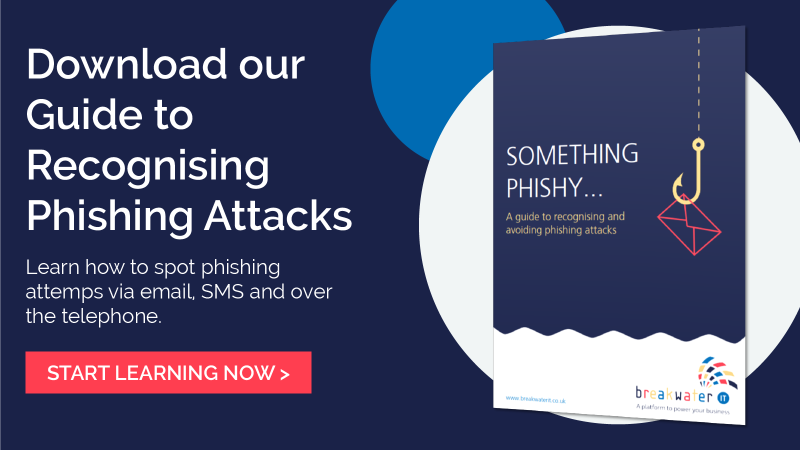 Recognising Phishing Attacks: Download Our Free Guide | Breakwater IT