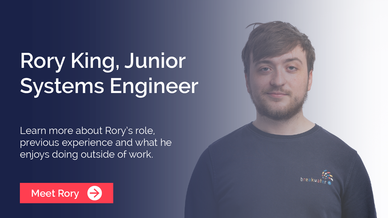 Rory King | Junior Systems Engineer | Breakwater IT