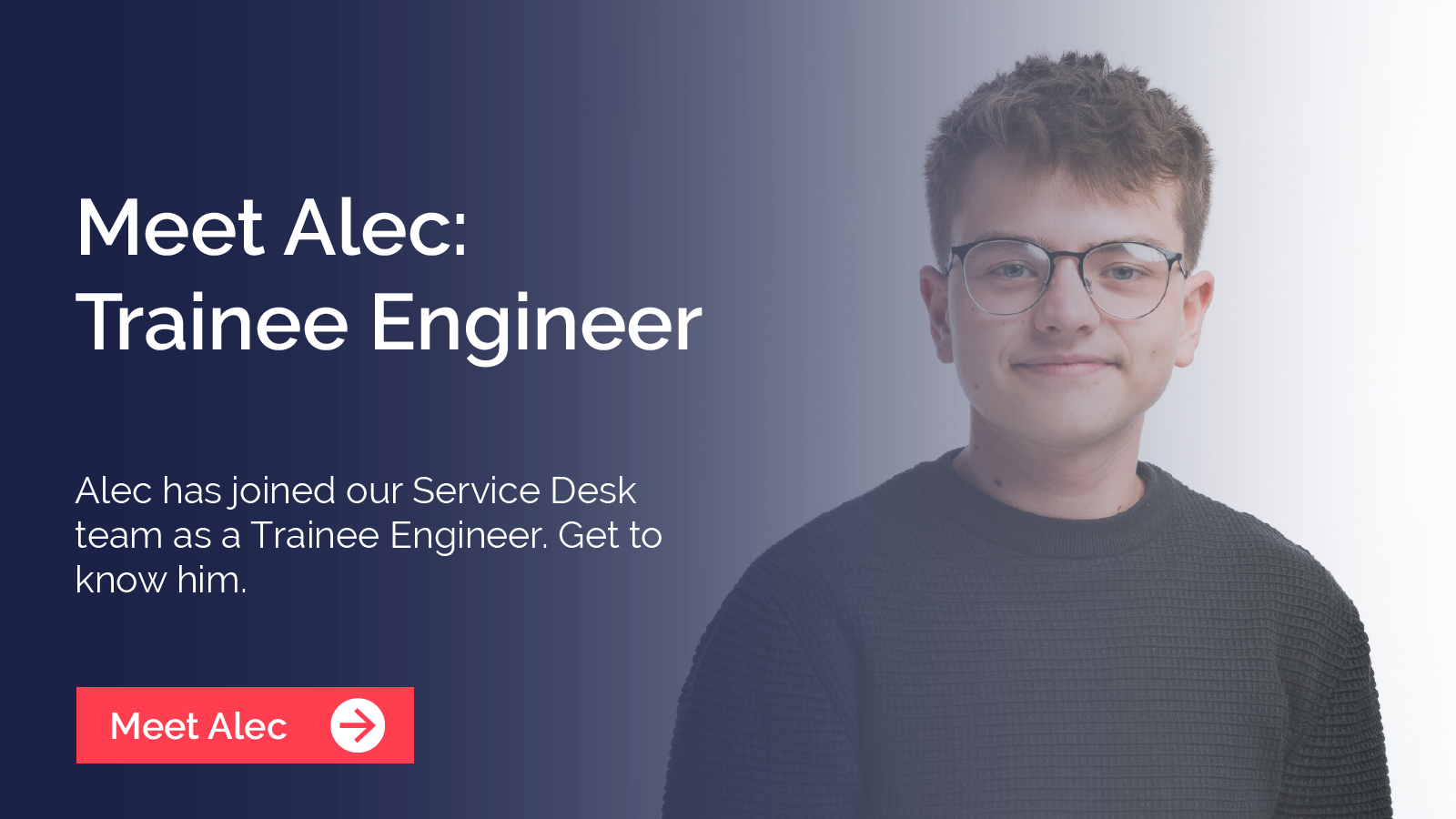 Meet Alec: Trainee Engineer | Breakwater IT