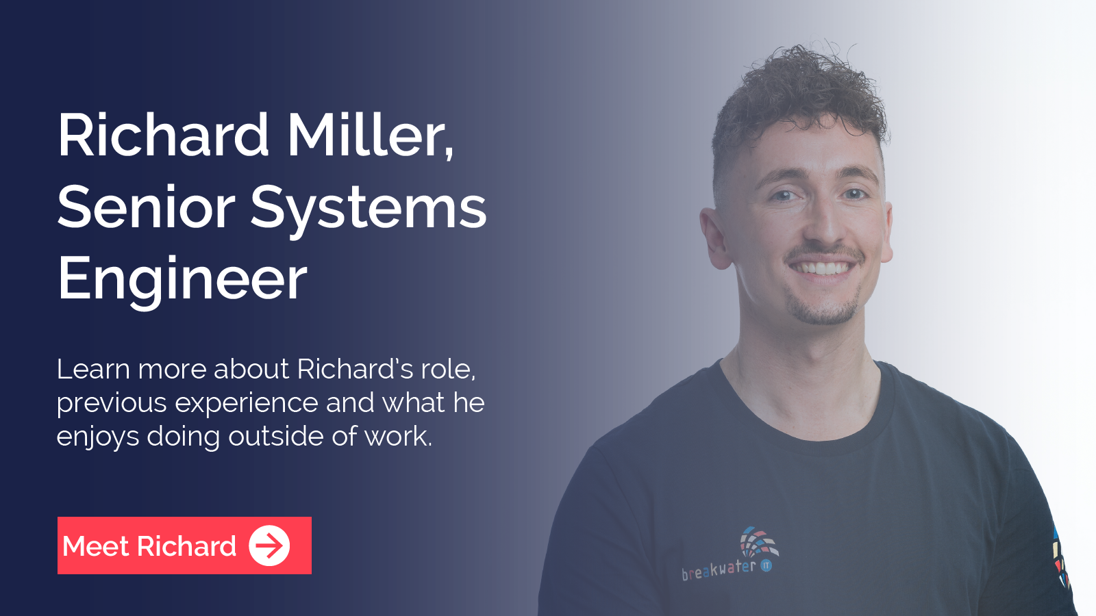 Richard Miller | Senior Systems Engineer | Breakwater IT